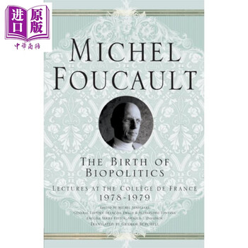 生命政治的诞生 福柯 The Birth of Biopolitics Lectures at the College de France 1978 1979 英文原版 M Foucault