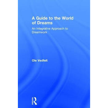 A Guide to the World of Dreams: An Integrative