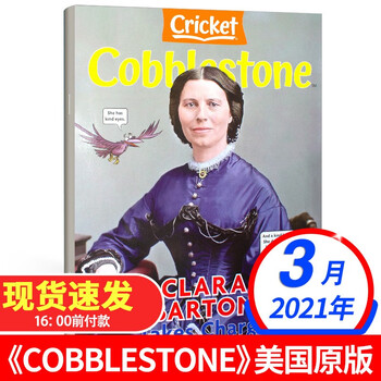 Cobblestone鹅卵石杂志2022/2021年【单本多期可选】美国科学历史文化杂志9-14岁英文课外蟋蟀童书 Cobblestone鹅卵石杂志2021年3月