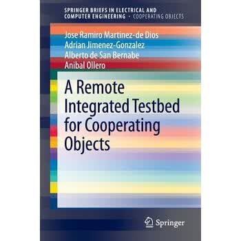 高被引A Remote Integrated Testbed for Cooperating