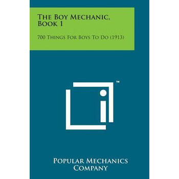 The Boy Mechanic, Book 1: 700 Things for Boys t