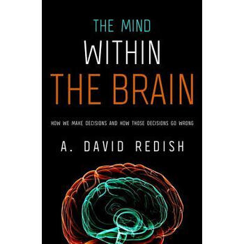 The Mind Within the Brain: How We Make Decision