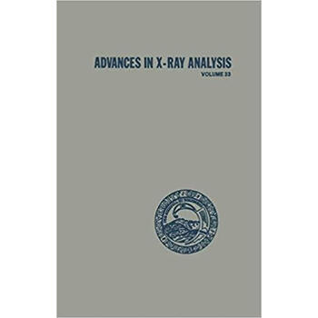 Advances in X-Ray Analysis: Volume 33