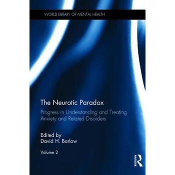 The Neurotic Paradox, Vol 2: Progress in Unders