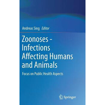 Zoonoses - Infections Affecting Humans and Anima