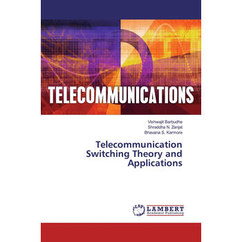 Telecommunication Switching Theory and Applicati