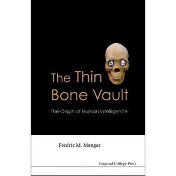 Thin Bone Vault, The: The Origin of Human Intel
