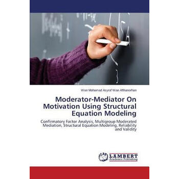 Moderator-Mediator on Motivation Using Structura