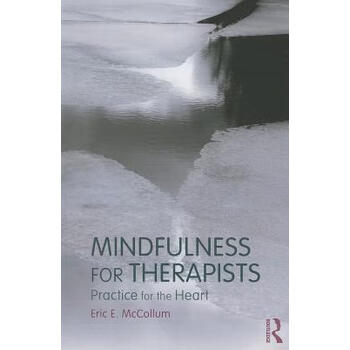 Mindfulness for Therapists: Practice for the He