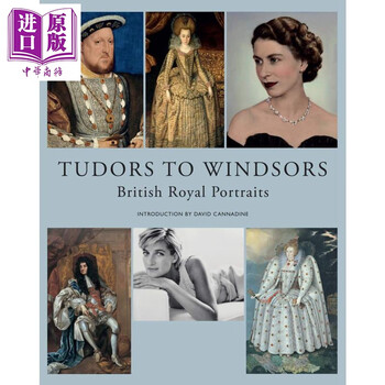 都铎至温莎王朝：英国皇家肖像 英文原版 Tudors To Windsors