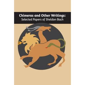 Chimeras and Other Writings: Selected Papers of