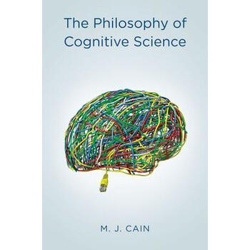 The Philosophy of Cognitive Science