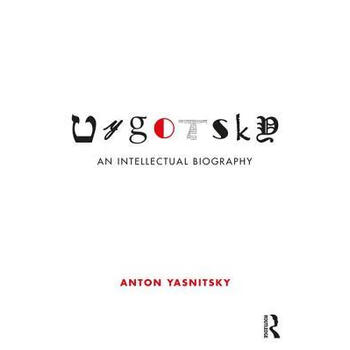 Vygotsky: An Intellectual Biography