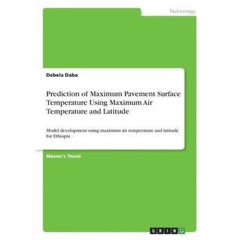 Prediction of Maximum Pavement Surface Temperatu