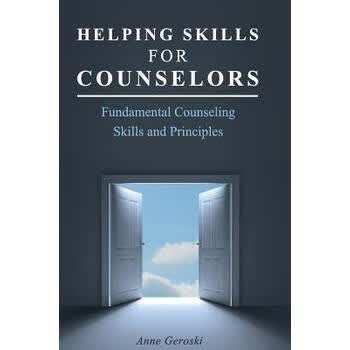 Helping Skills for Counselors: Fundamental Coun