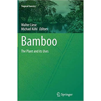 Bamboo: The Plant and Its Uses