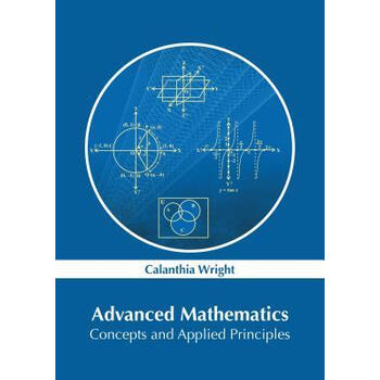 Advanced Mathematics: Concepts and Applied Princ