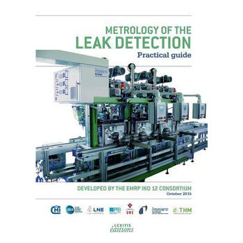 Metrology of the Leak Detection Practical Guide