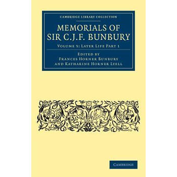 Memorials of Sir C. J. F. Bunbury, Bart - Volum