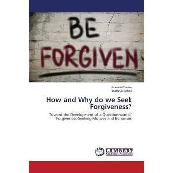How and Why Do We Seek Forgiveness?