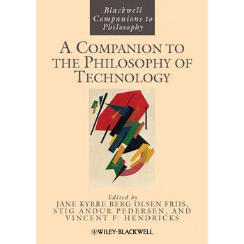 高被引A Companion to the Philosophy of Technology