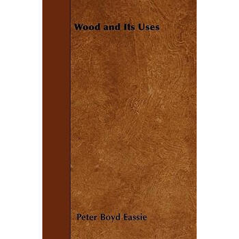 Wood and Its Uses