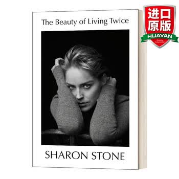The Beauty of Living Twice 英文原版 美丽重生 莎朗斯通自传 美版精装 英文版 进口英语原版书籍