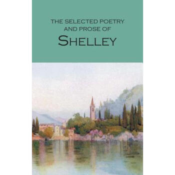 雪莱诗集 The Selected Poetry & Prose of Shelley