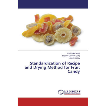 Standardization of Recipe and Drying Method for