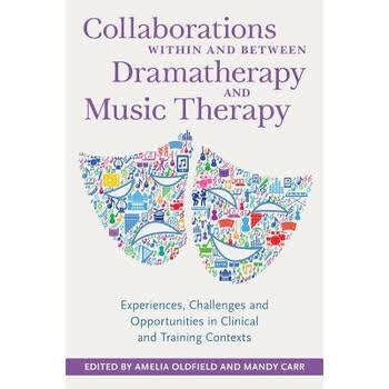 Collaborations Within and Between Dramatherapy