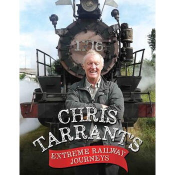 Chris Tarrant's Extreme Railway Journeys