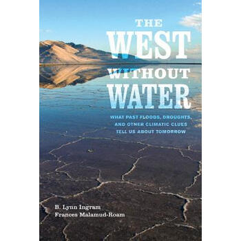 The West Without Water: What Past Floods, Drough