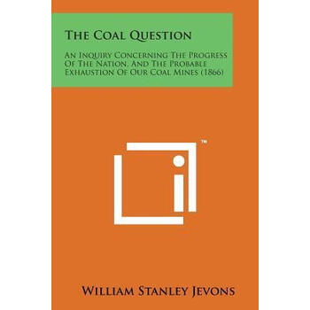 The Coal Question: An Inquiry Concerning the Pr