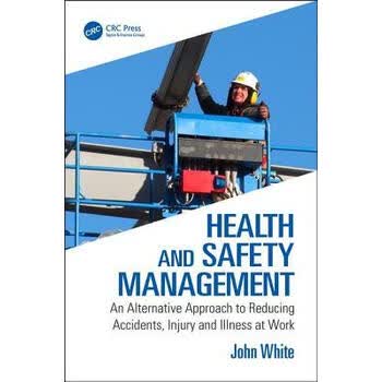 Health and Safety Management: An Alternative Ap