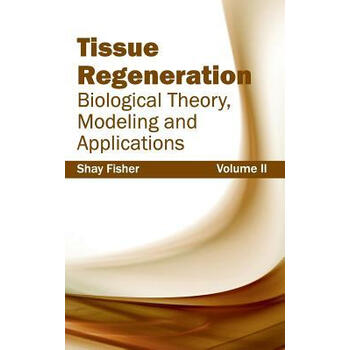 Tissue Regeneration: Biological Theory, Modeling