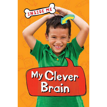Inside Me: My Clever Brain