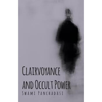 Clairvoyance and Occult Powers