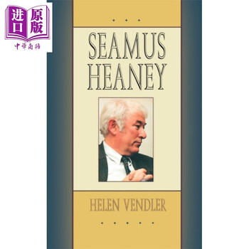 海伦·文德勒：谢默斯·希尼 英文原版 Seamus Heaney Helen Vendler