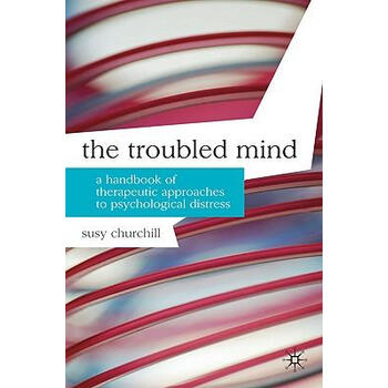 The Troubled Mind: A Handbook of Therapeutic Ap