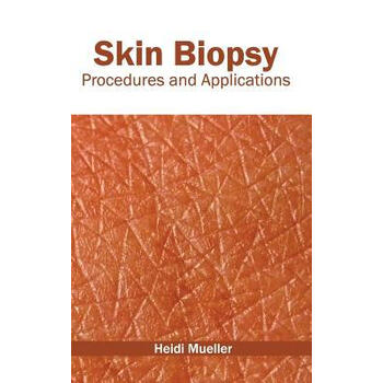 Skin Biopsy: Procedures and Applications