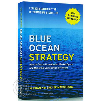 蓝海战略 Blue Ocean Strategy: How to Create Unconte...