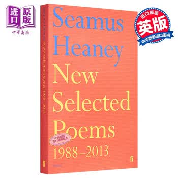 谢默斯 希尼 新诗选 英文原版 New Selected Poems 1988-2013 诺奖得主