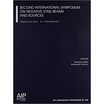Second International Symposium on Negative Ions,