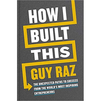 如何创业 简装 How I Built This: The Unexpected Paths ...