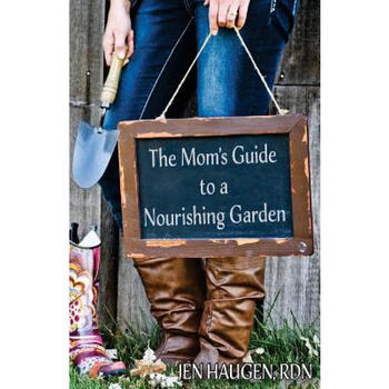 The Mom's Guide to a Nourishing Garden