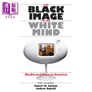 The Black Image in White Mind 英文原版 Robert Entman