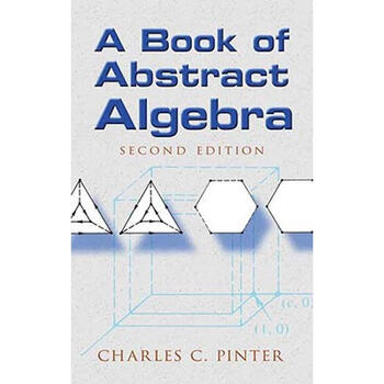 抽象代数 A Book of Abstract Algebra: Second Edition
