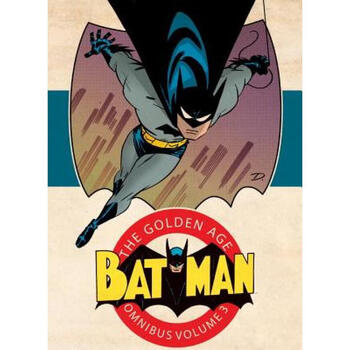 Batman: The Golden Age Omnibus Vol. 3