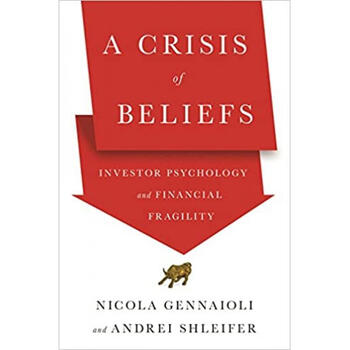 信仰危机 简装 A Crisis of Beliefs: Investor Psycholog...