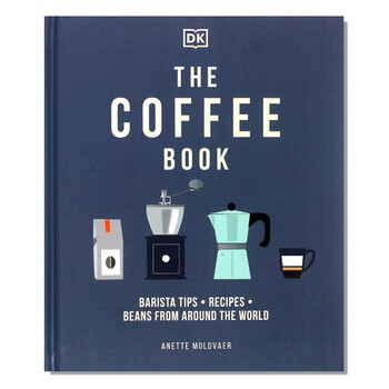  The Coffee Book 咖啡之书 英文原版进口 DK百科咖啡用具基础知识探索咖啡历史指南食谱 手冲意式美式拿铁指南图册书籍畅销书